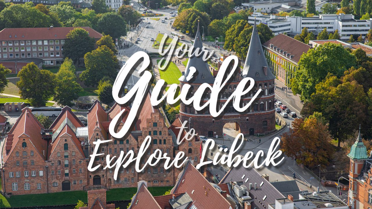 Guide to Lubeck - A Culture and culinary experience - Finally Lost